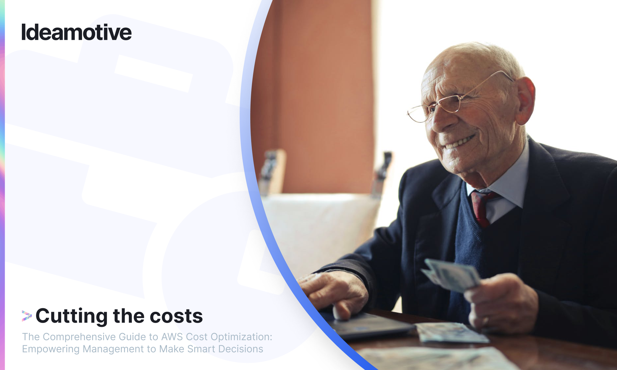 The Comprehensive Guide to AWS Cost Optimization: Make Smart Decisions The Comprehensive Guide to AWS Cost Optimization: Make Smart Decisions